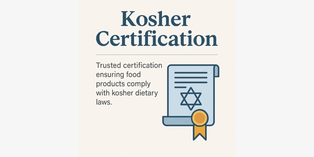 Kosher Certification: What It Means and Why It Builds Trust